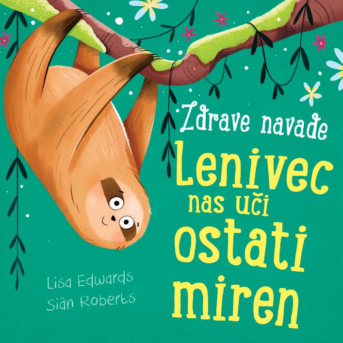 Lenivec nas uči ostati miren | Knjiga avtorja Lisa Edwards, Sian Roberts