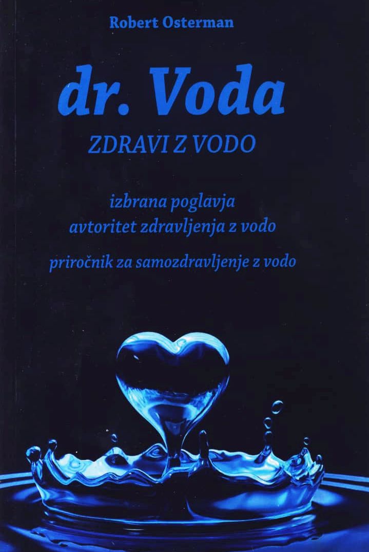 Dr. Voda zdravi z vodo | Knjiga avtorja Robert Osterman