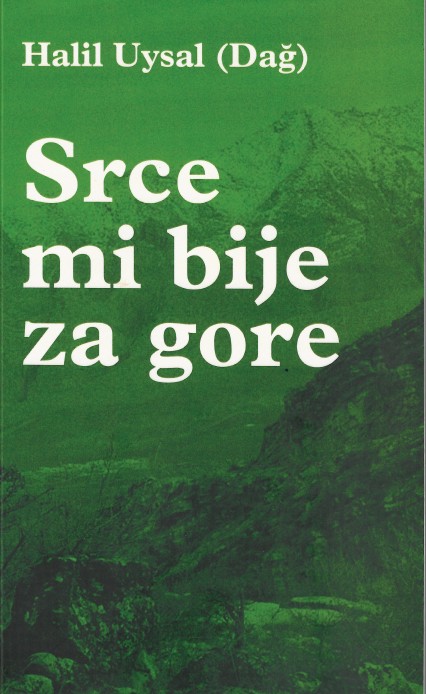 Srce mi bije za gore | Knjiga avtorja Halil Iysal (Dag)