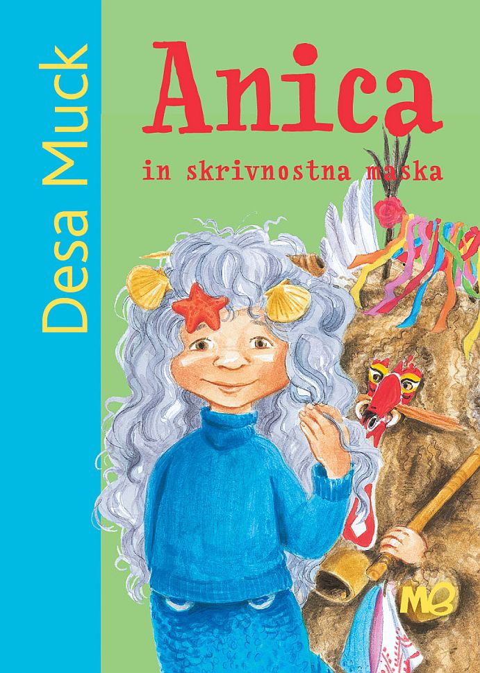Anica in skrivnostna maska | Knjiga avtorja Desa Muck
