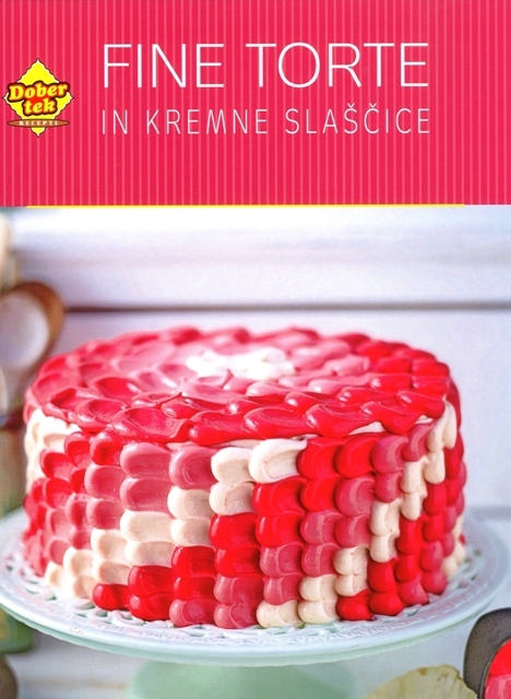 Fine torte in kremne slaščice | Knjiga avtorja Good Food Magazine ...