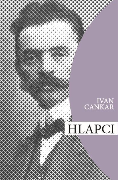 Hlapci - Ivan Cankar (Matura 2020) | Knjiga avtorja Ivan Cankar