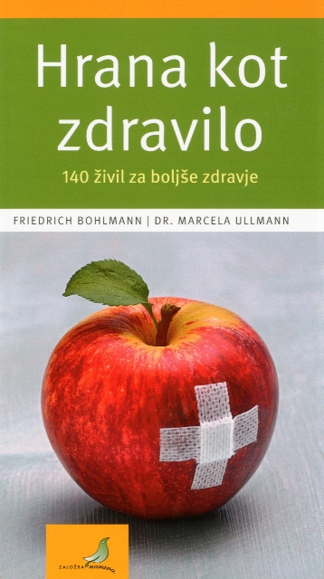 Hrana kot zdravilo | Knjiga avtorja Friedrich Bohlmann, dr. Marcela Ullmann