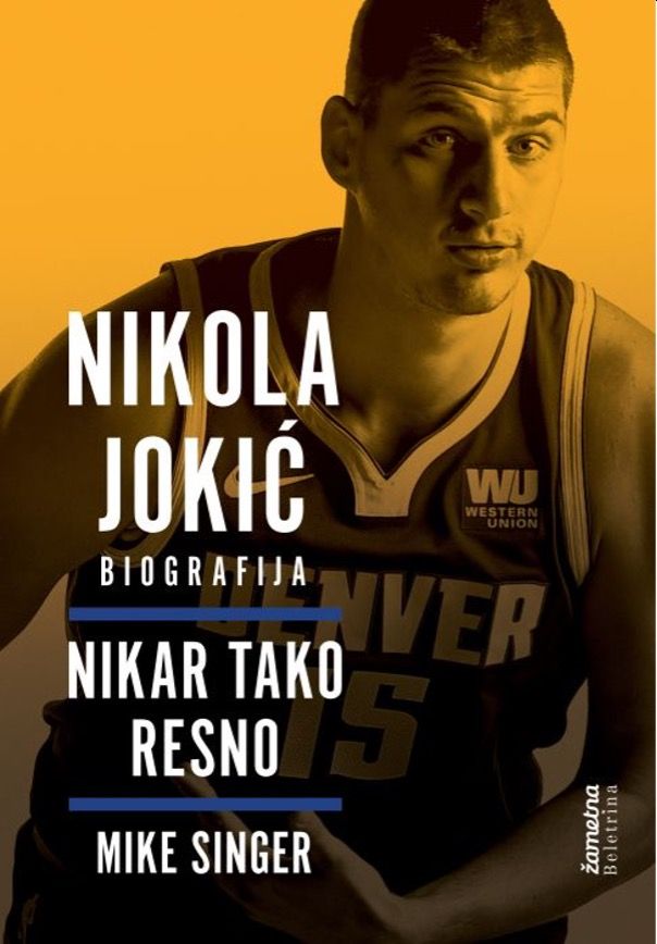 Nikola Jokić: Nikar tako resno | Knjiga avtorja Mike Singer