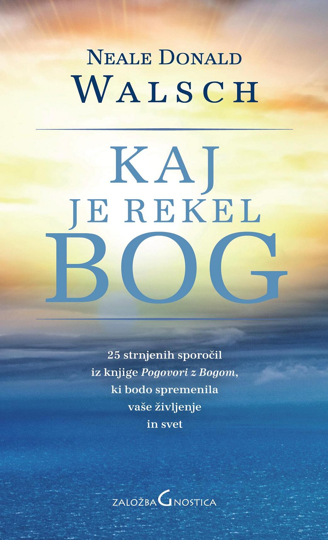 Kaj je rekel Bog? | Knjiga avtorja Neale Donald Walsch