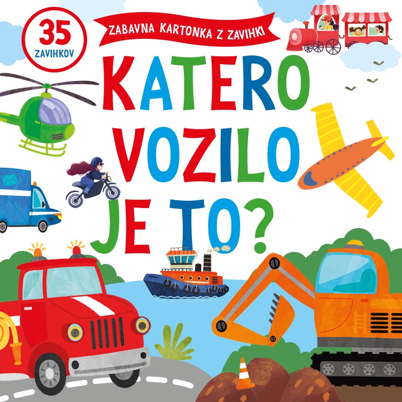 Katero vozilo je to? (35 zavihkov) | Knjiga avtorja Margarita Kukhtina ...
