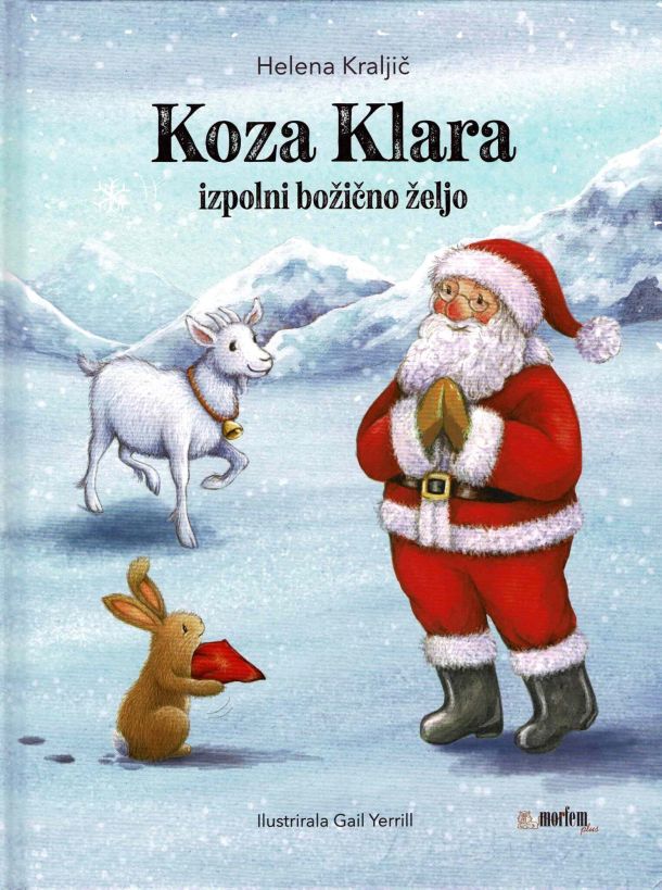 Koza Klara izpolni božično željo | Knjiga avtorja Helena Kraljič, Gail ...