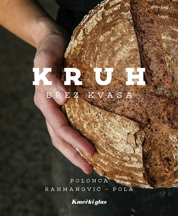 Kruh brez kvasa | Knjiga avtorja Polonca Rahmanović