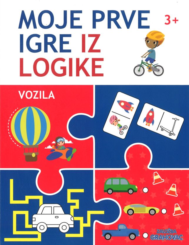 Moje prve igre iz logike: Vozila, 3+ | Spletna knjigarna Galarna