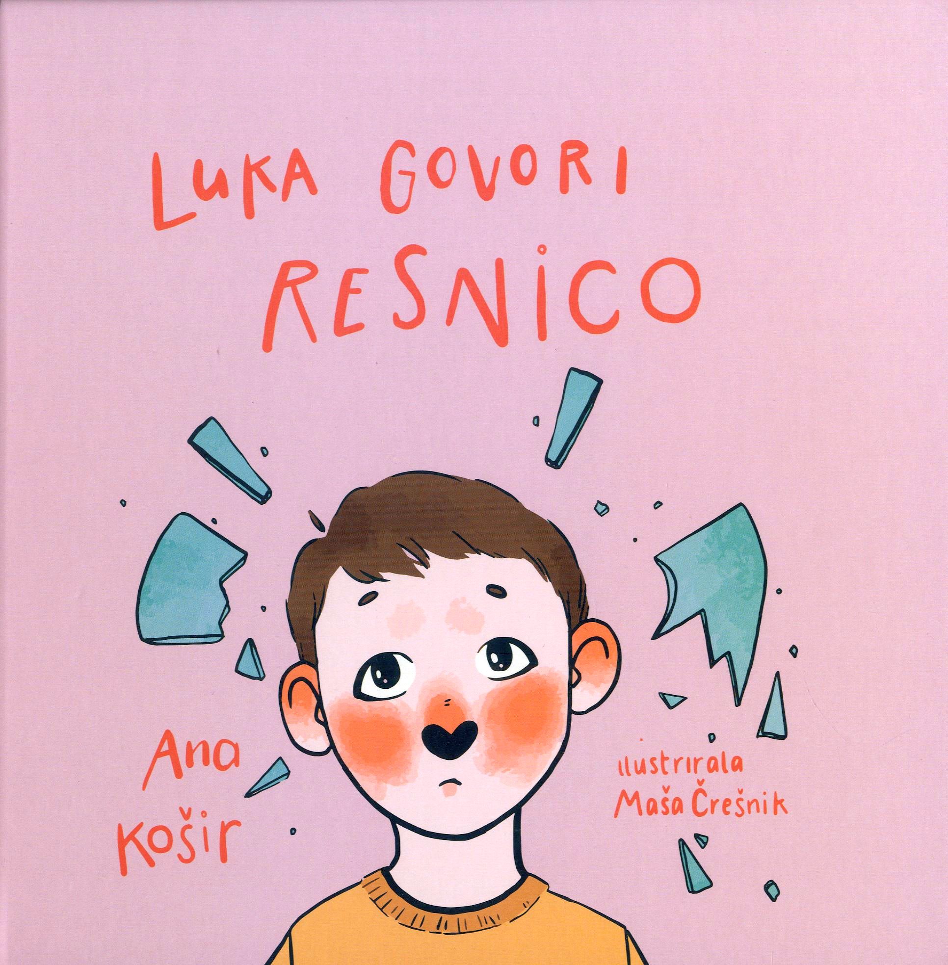 Luka govori resnico | Knjiga avtorja Ana Košir