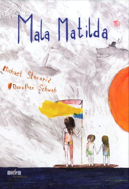 Mala Matilda | Knjiga avtorja Michael Stavrič