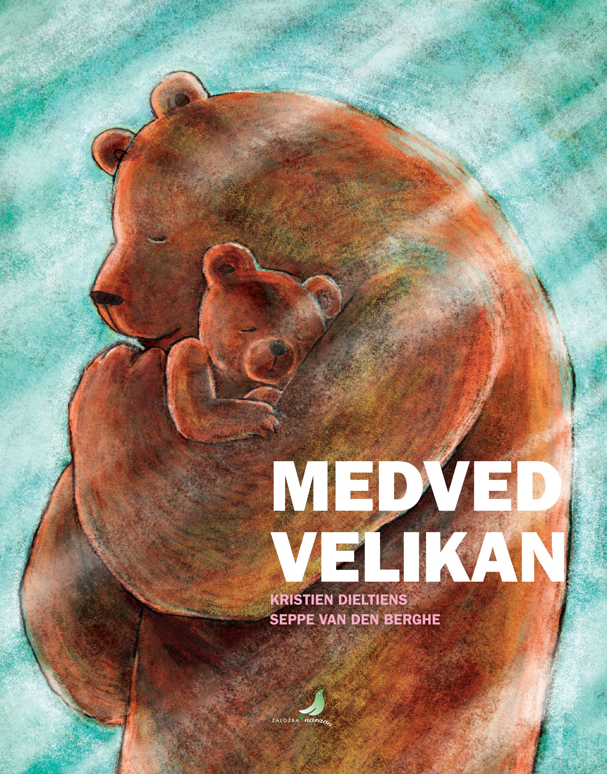 Medved velikan (znak kakovosti Zlata hruška) | Knjiga avtorja Kristien ...