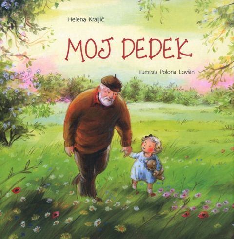 Moj dedek | Knjiga avtorja Helena Kraljič
