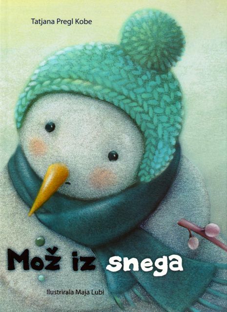 Mož iz snega | Knjiga avtorja Tatjana Pregl Kobe