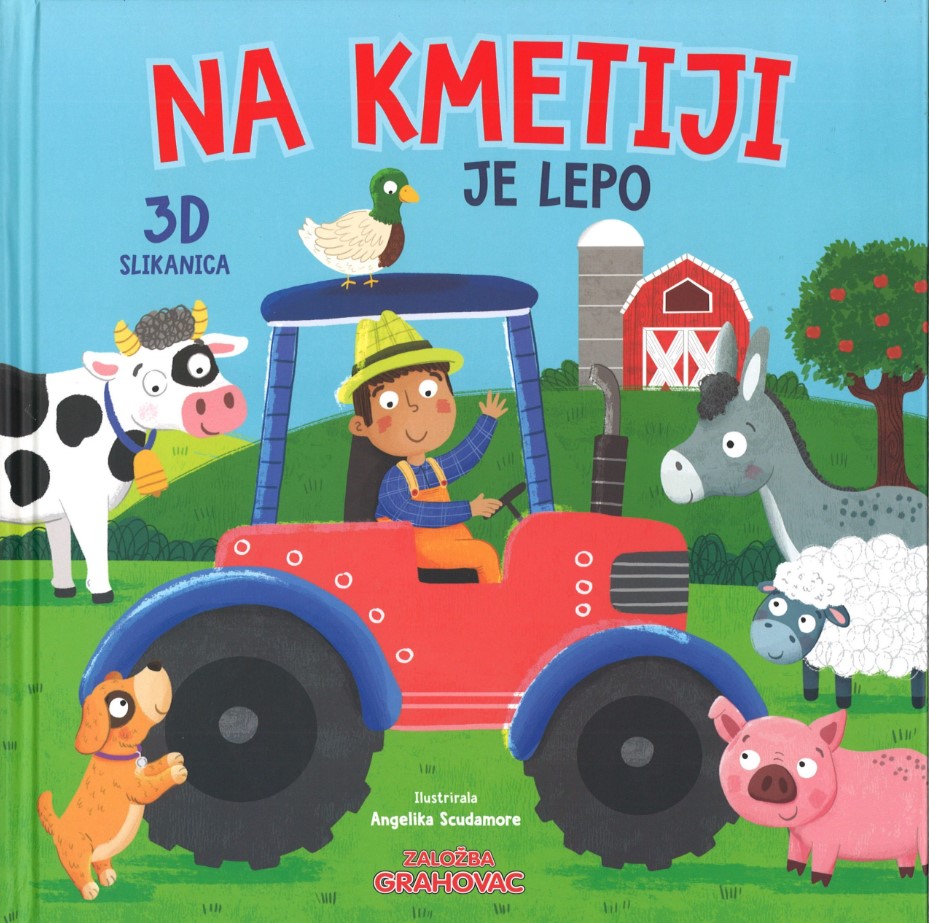 Na kmetiji je lepo, 3D slikanica | Spletna knjigarna Galarna