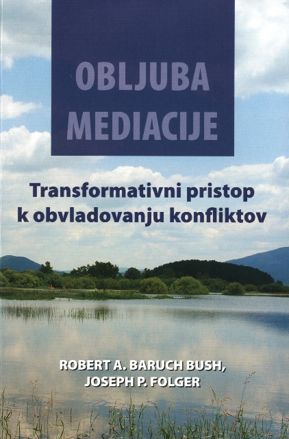Obljuba mediacije | Knjiga avtorja Robert A. Baruch Bush, Joseph P. Folger