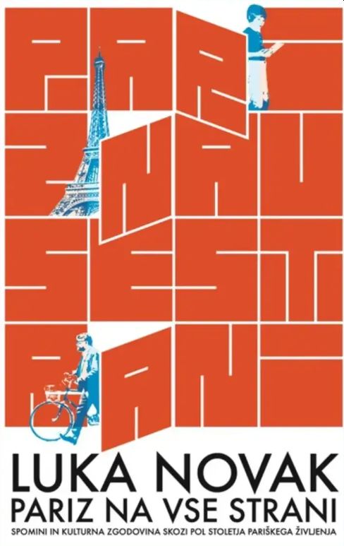 Pariz na vse strani | Knjiga avtorja Luka Novak