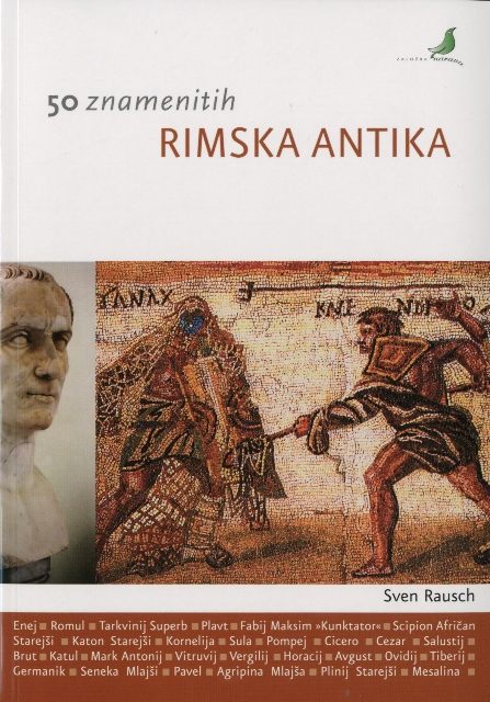 Rimska antika: 50 znamenitih | Knjiga avtorja Sven Rausch