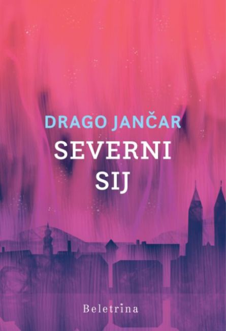 Severni sij | Knjiga avtorja Drago Jančar