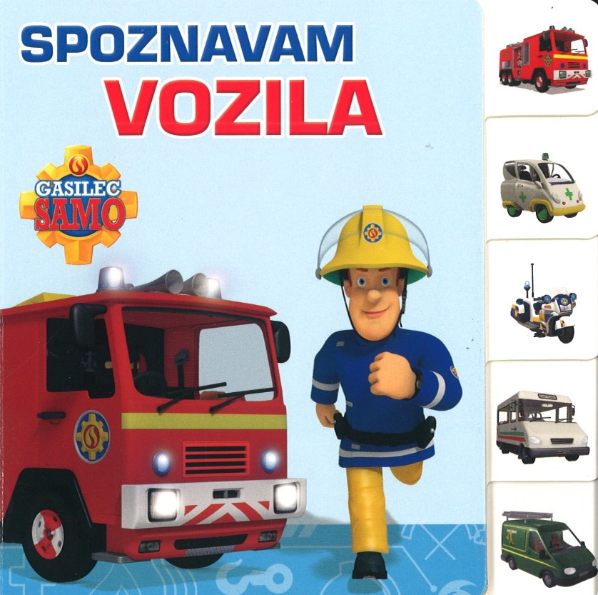 Spoznavam vozila - Gasilec Samo | Spletna knjigarna Galarna