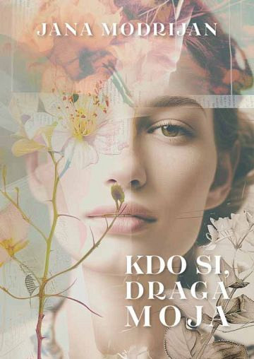 Kdo si, draga moja | Knjiga avtorja Jana Modrijan