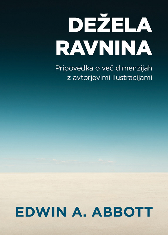 Dežela ravnina: Pripovedka o več dimenzijah z avtorjevimi ilustracijami ...